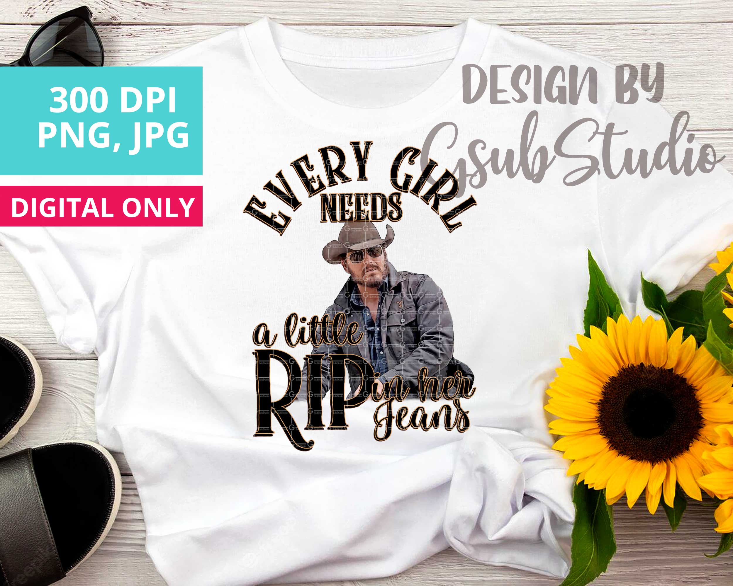 Every girl needs a little Rip in her jeans PNG sublimation design