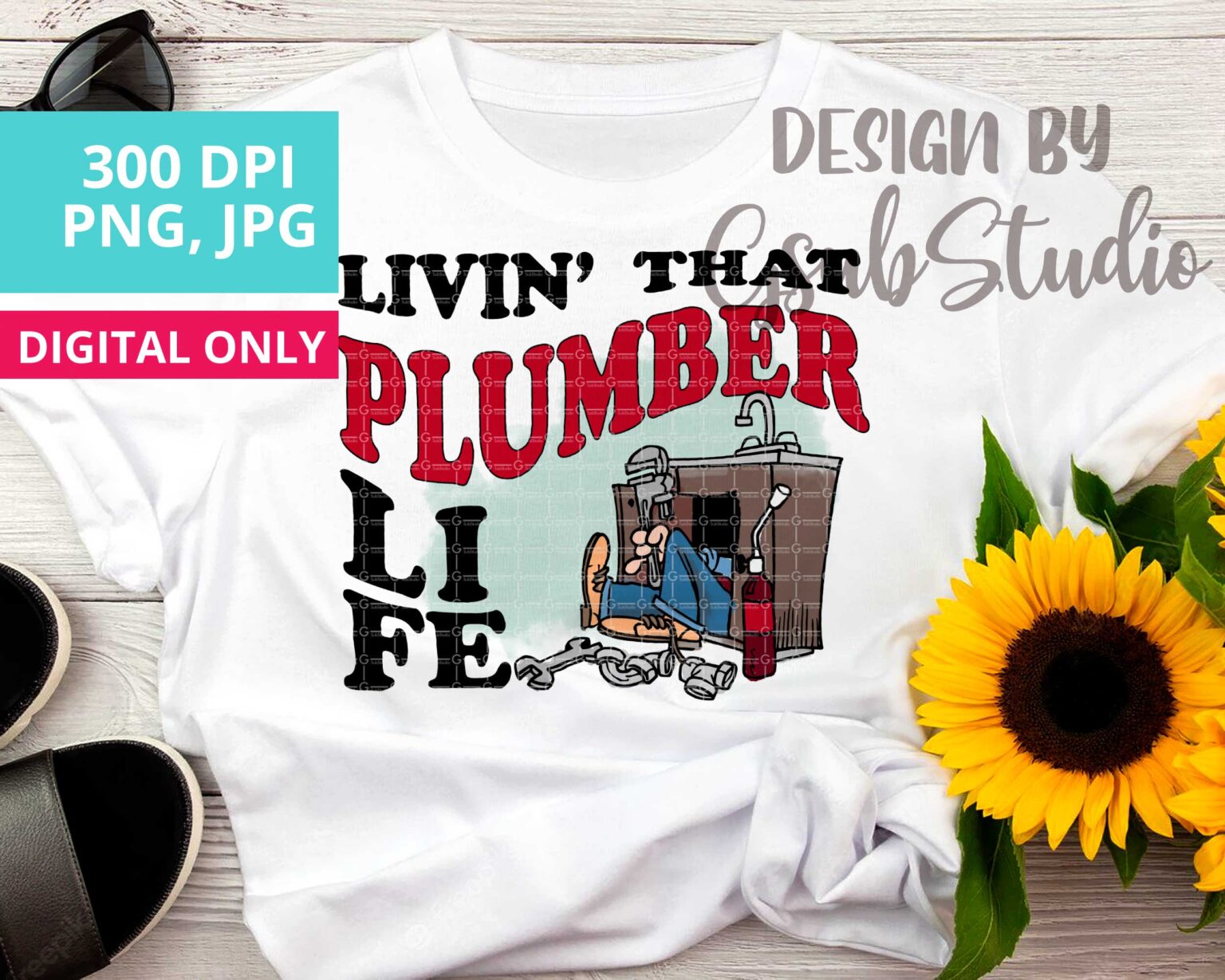 Plumber life PNG sublimation design download Plumber t-shirt png
